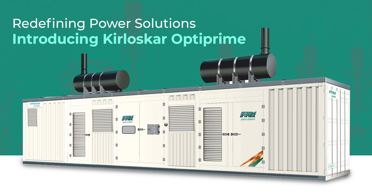 Redefining Power Solutions: Introducing Kirloskar Optiprime ...